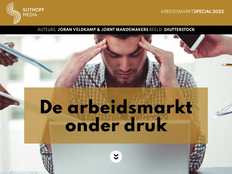 De arbeidsmarkt onder druk - Arbeidsmarktspecial 2022